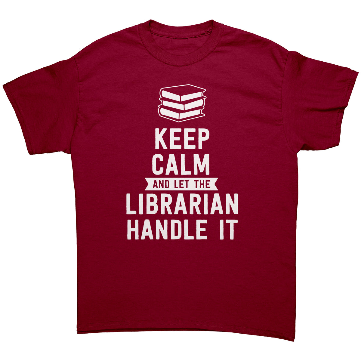 Keep calm and let the librarian handle it Unisex T-shirt 5xl – FRA